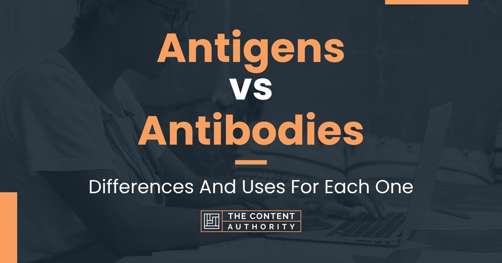 Antigens vs Antibodies: Differences And Uses For Each One Antigens vs Antibodies: Differences And Uses For Each One