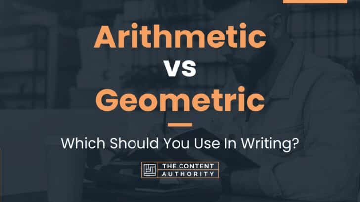 arithmetic-vs-geometric-which-should-you-use-in-writing
