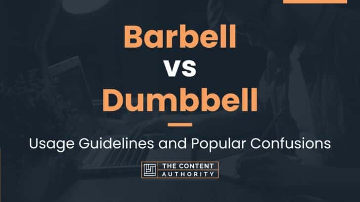Barbell Vs Dumbbell Usage Guidelines And Popular Confusions