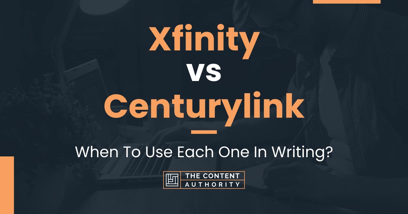Xfinity vs Centurylink: When To Use Each One In Writing? Xfinity vs Centurylink: When To Use Each One In Writing?