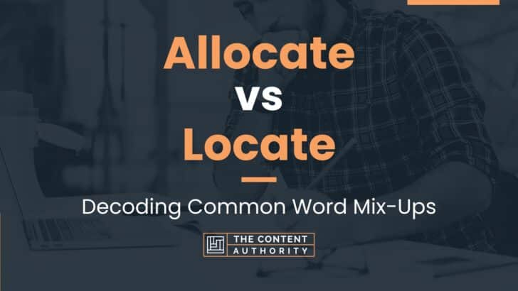 allocate-vs-locate-decoding-common-word-mix-ups