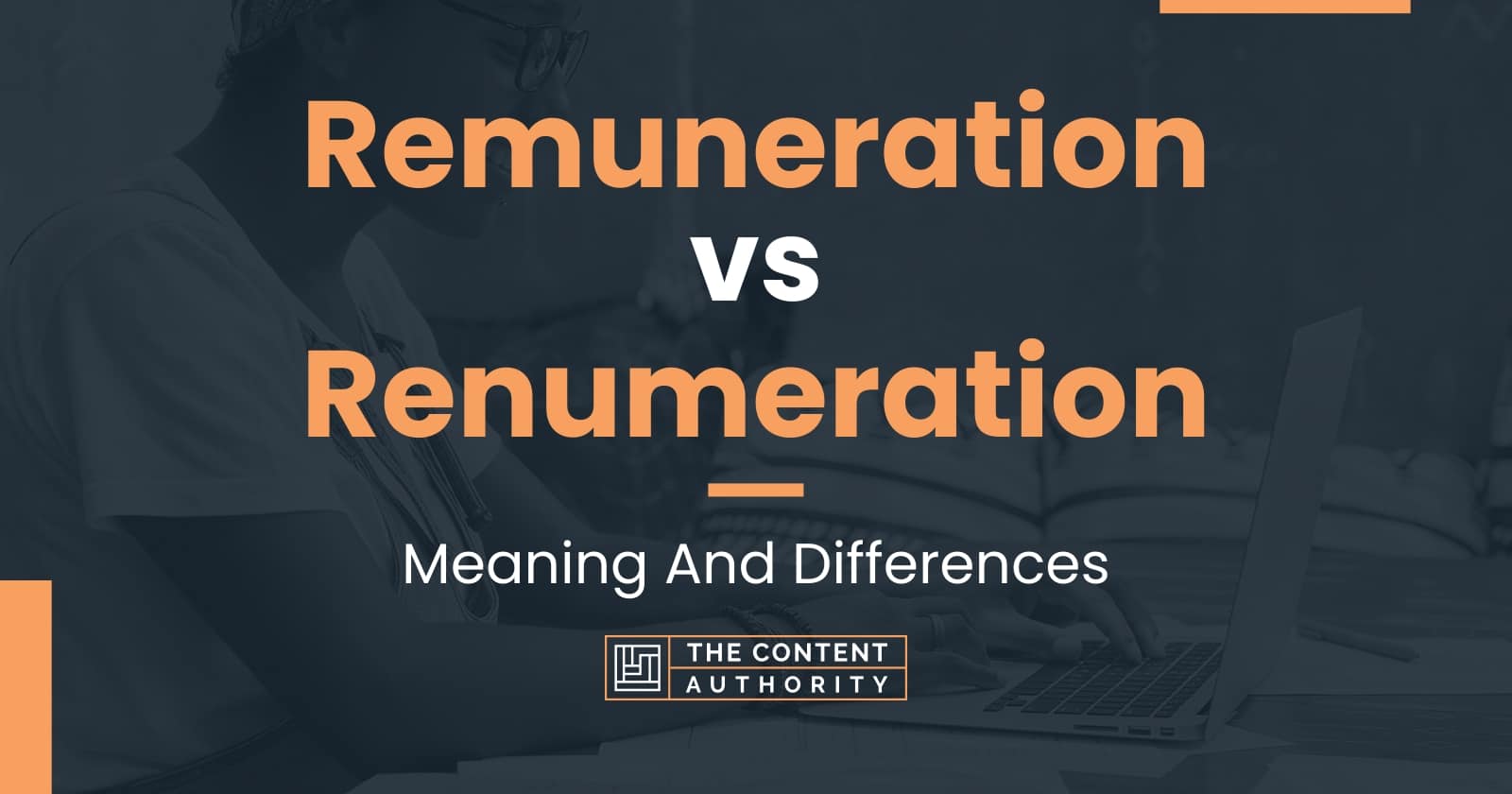 Remuneration Vs Renumeration Meaning And Differences