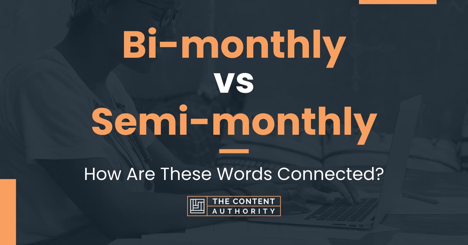Bi monthly Vs Semi monthly How Are These Words Connected 