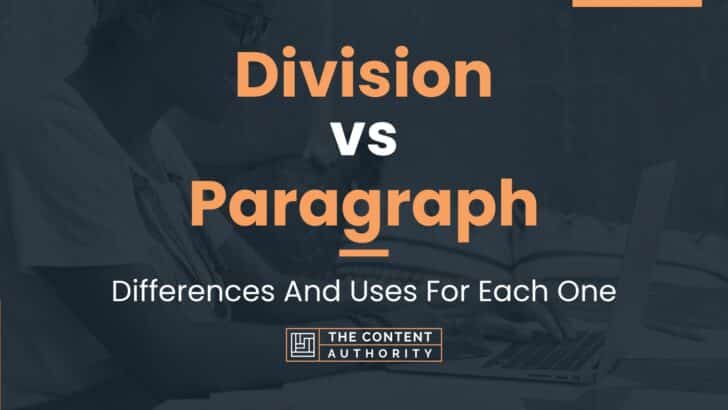 division-vs-paragraph-differences-and-uses-for-each-one