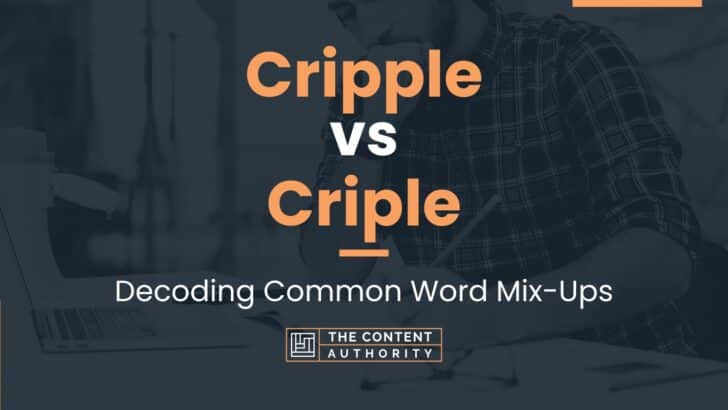 Cripple Vs Criple Decoding Common Word Mix Ups