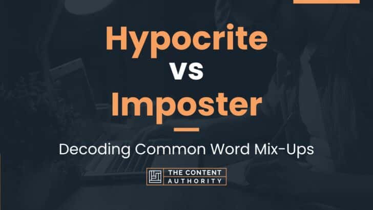 Hypocrite vs Imposter: Decoding Common Word Mix-Ups Hypocrite vs Imposter: Decoding Common Word Mix-Ups
