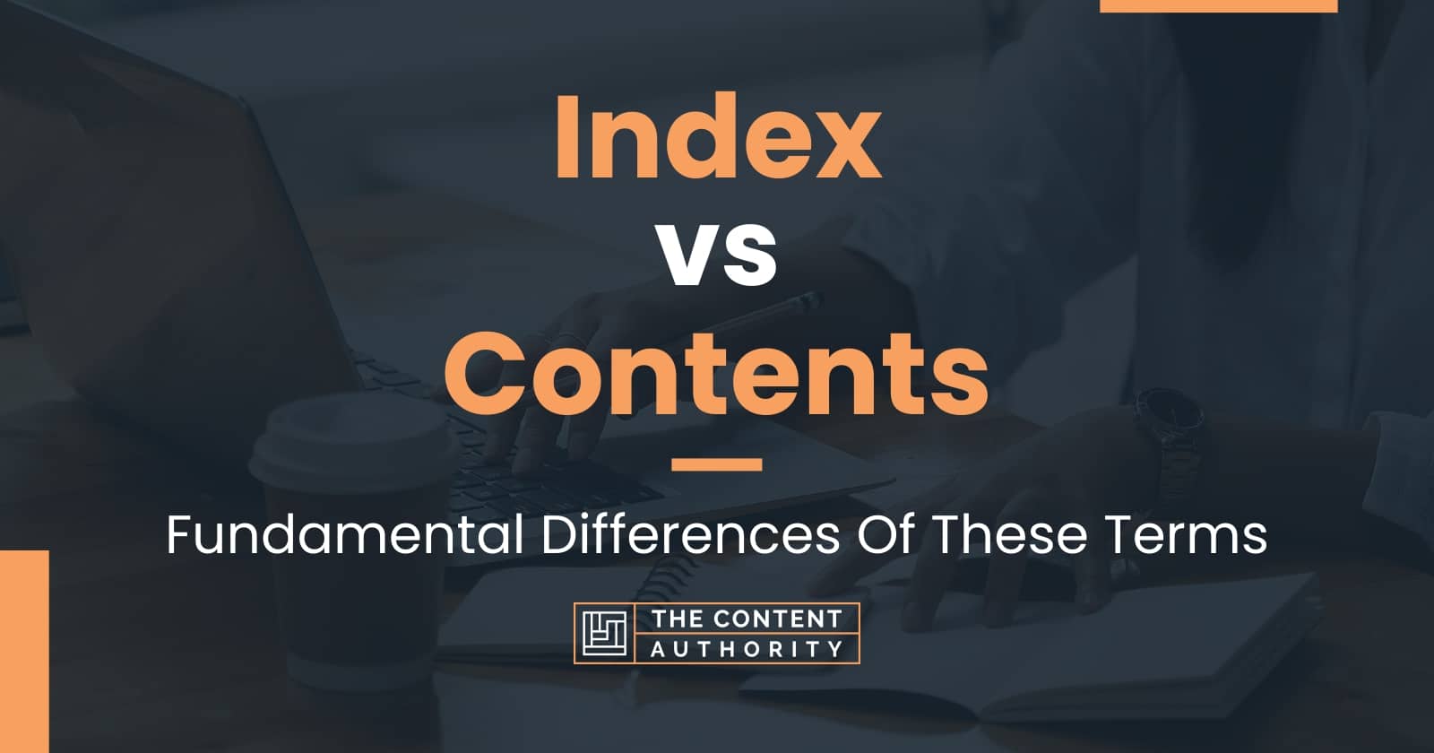 index-vs-contents-fundamental-differences-of-these-terms