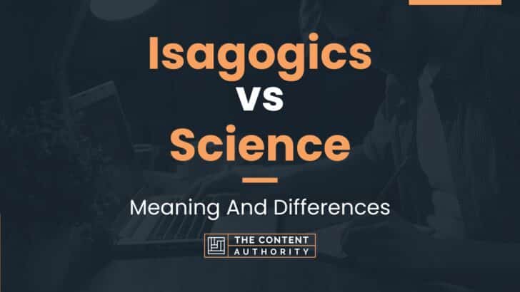 Isagogics Vs Science Meaning And Differences isagogics-vs-science-meaning-and-differences