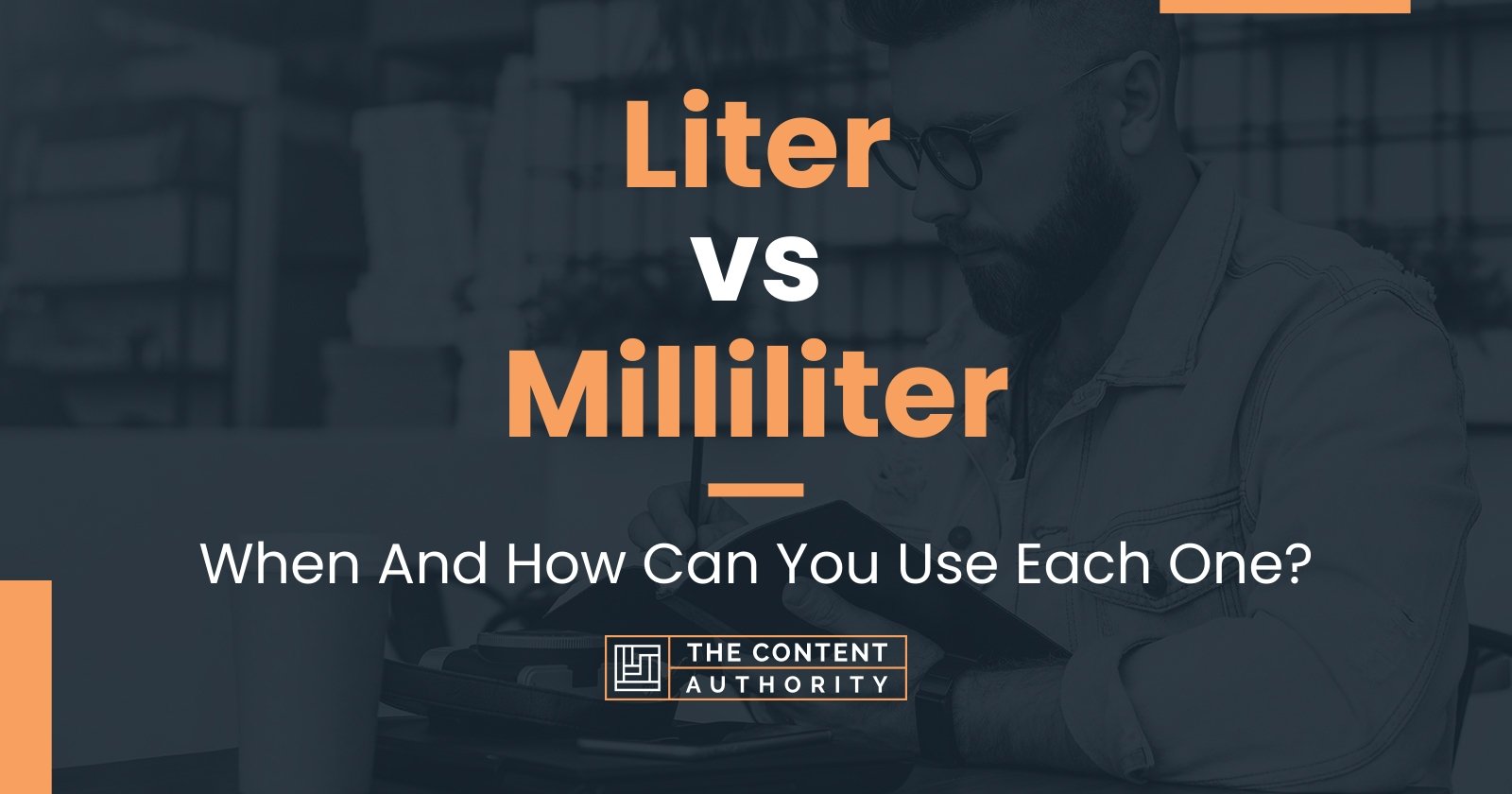 Liter Vs Milliliter When And How Can You Use Each One liter-vs-milliliter-when-and-how-can-you-use-each-one