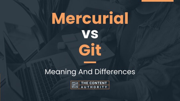 Mercurial Vs Git Meaning And Differences
