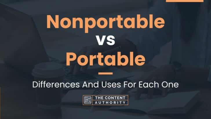 Nonportable Vs Portable Differences And Uses For Each One nonportable-vs-portable-differences-and-uses-for-each-one