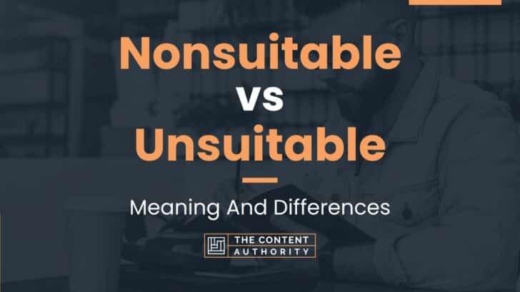 Nonsuitable Vs Unsuitable Meaning And Differences nonsuitable-vs-unsuitable-meaning-and-differences