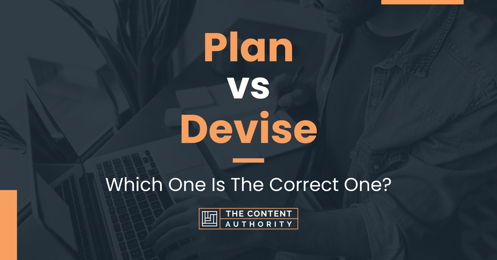 Devise A Plan Devise A Plan