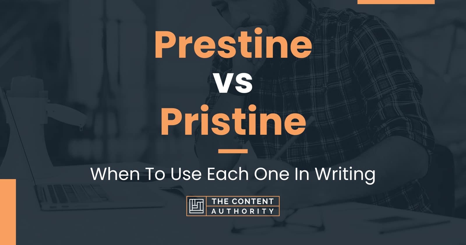 Prestine Vs Pristine When To Use Each One In Writing prestine-vs-pristine-when-to-use-each-one-in-writing