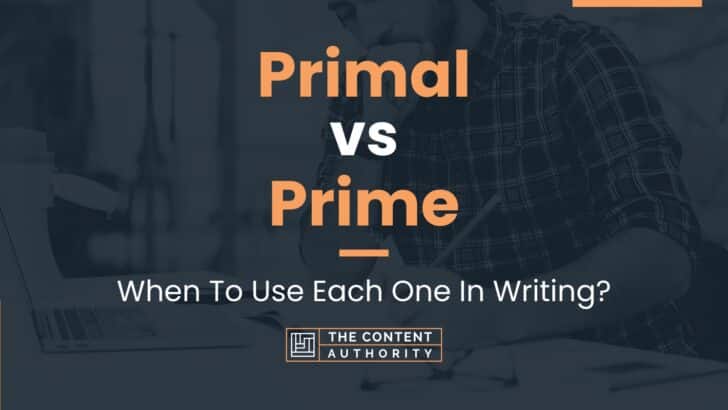 Primal Vs Prime When To Use Each One In Writing primal-vs-prime-when-to-use-each-one-in-writing