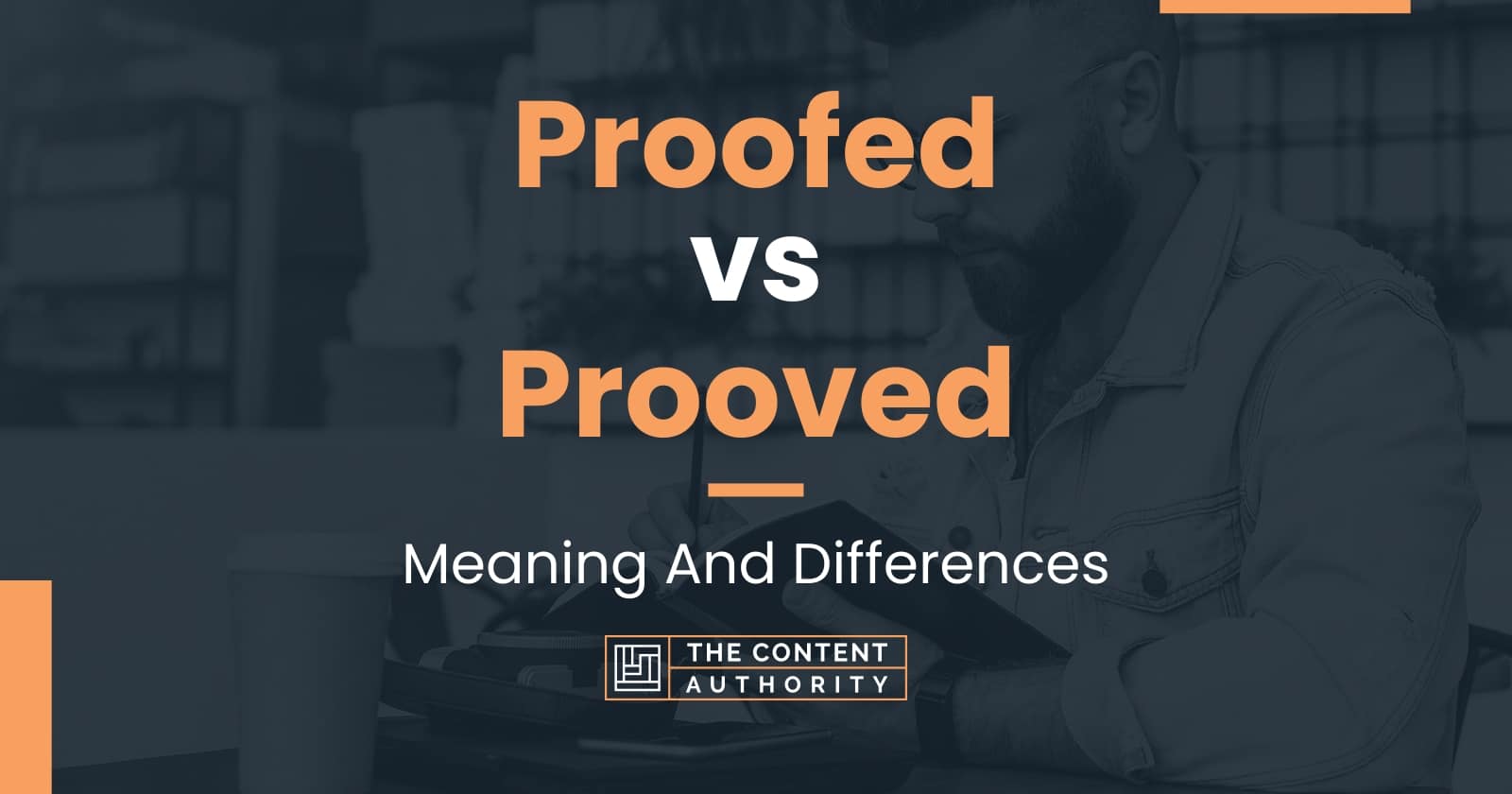 Proofed Vs Prooved Meaning And Differences proofed-vs-prooved-meaning-and-differences