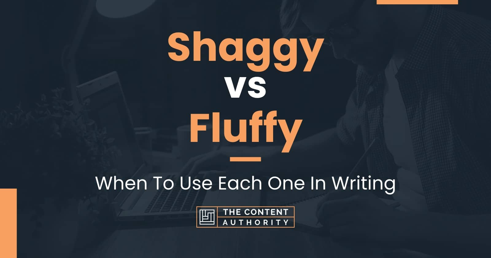 Shaggy Vs Fluffy When To Use Each One In Writing shaggy-vs-fluffy-when-to-use-each-one-in-writing