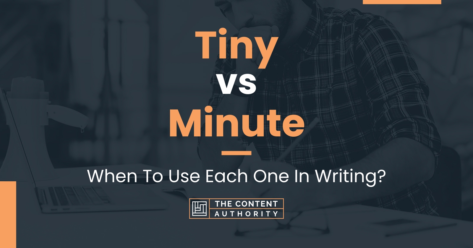Tiny Vs Minute When To Use Each One In Writing 