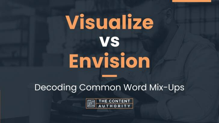 Visualize Vs Envision Decoding Common Word Mix Ups