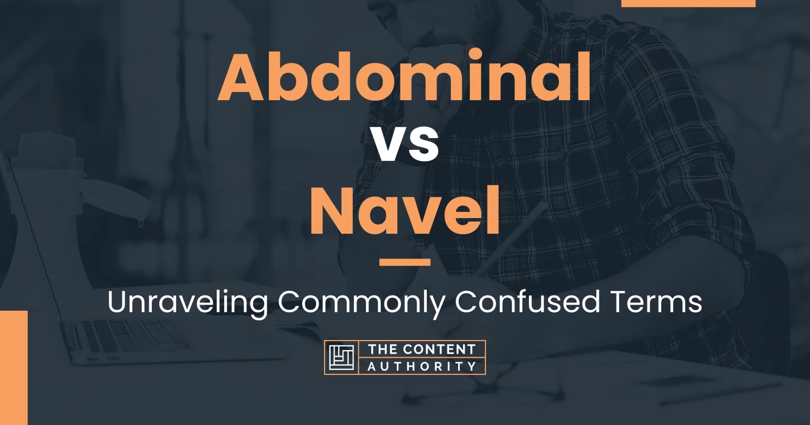 Abdominal Vs Navel Unraveling Commonly Confused Terms