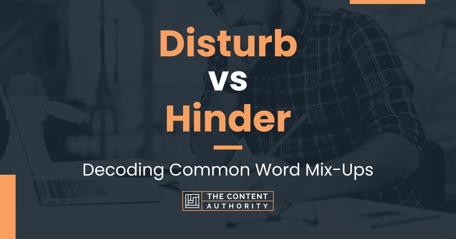 Disturb Vs Hinder Decoding Common Word Mix Ups disturb-vs-hinder-decoding-common-word-mix-ups