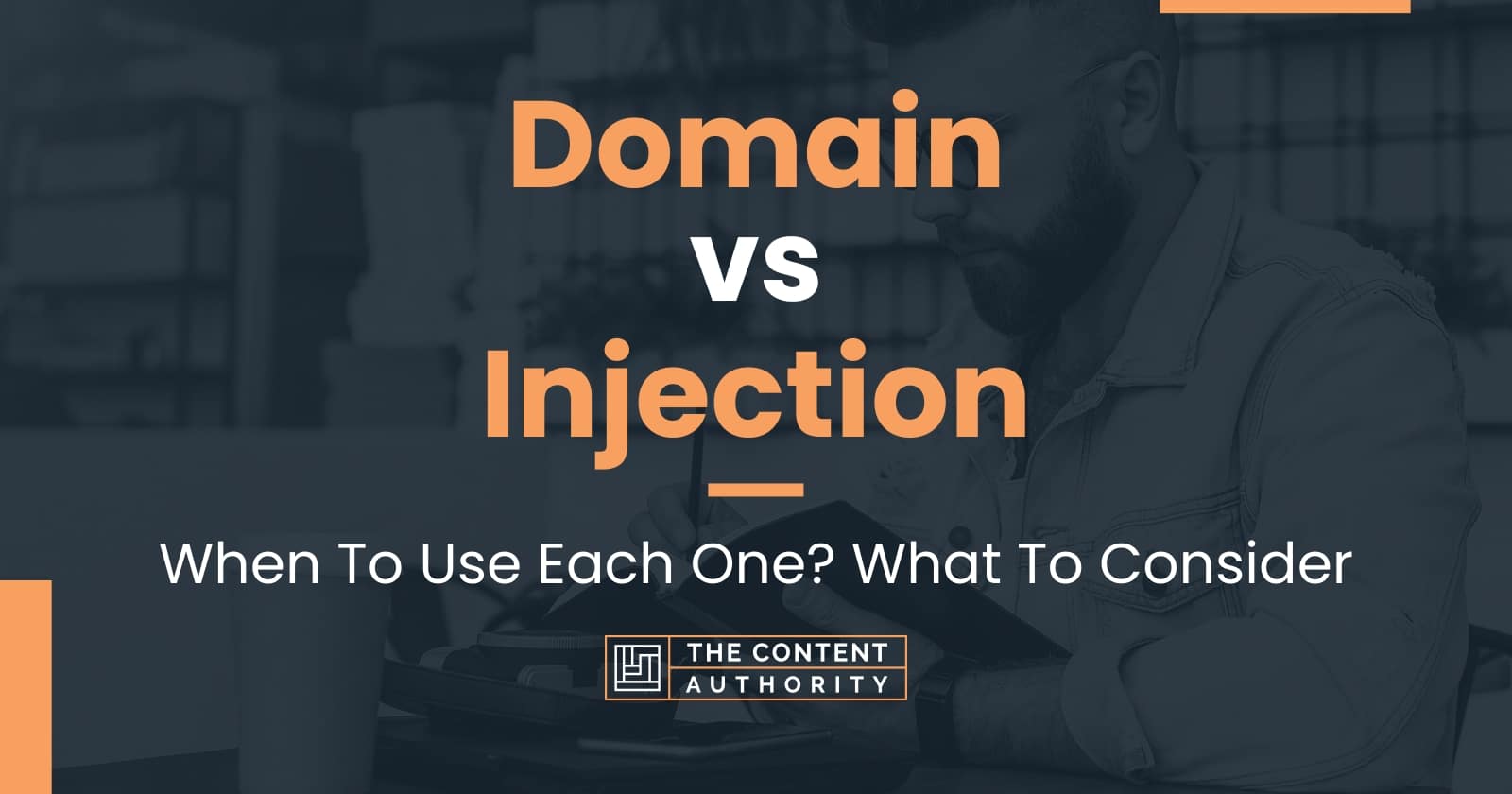 Domain Vs Injection When To Use Each One What To Consider
