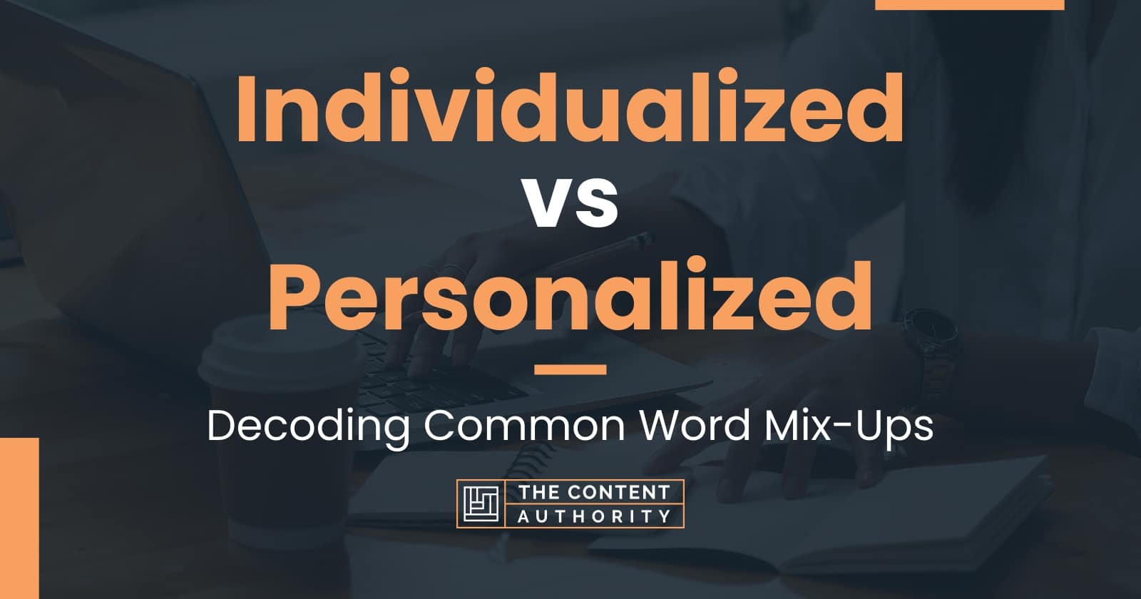Individualized Vs Personalized Decoding Common Word Mix Ups