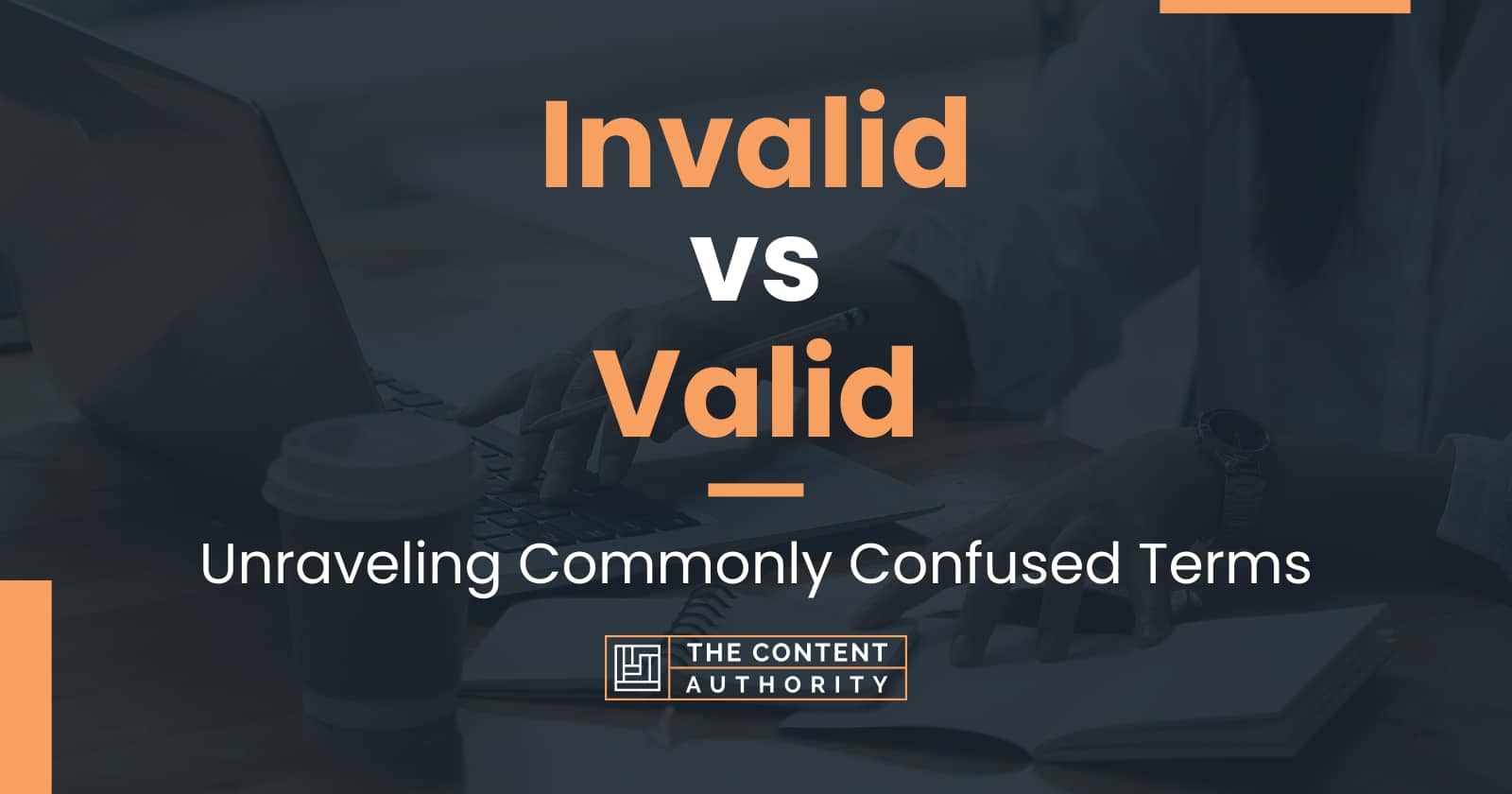 Invalid Vs Valid Unraveling Commonly Confused Terms