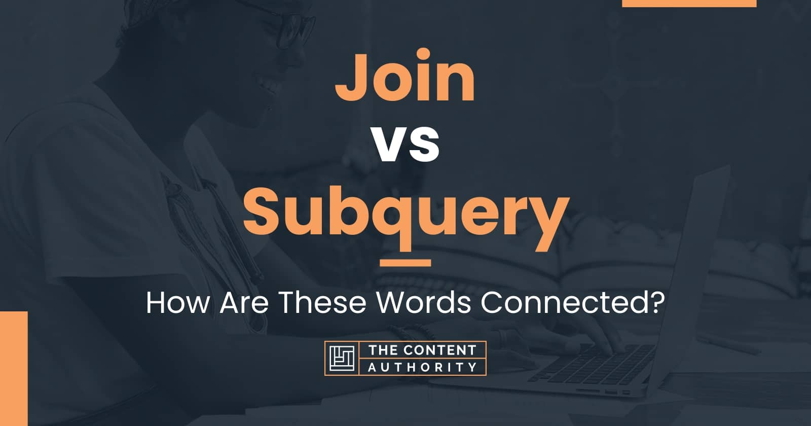 Join Vs Subquery How Are These Words Connected