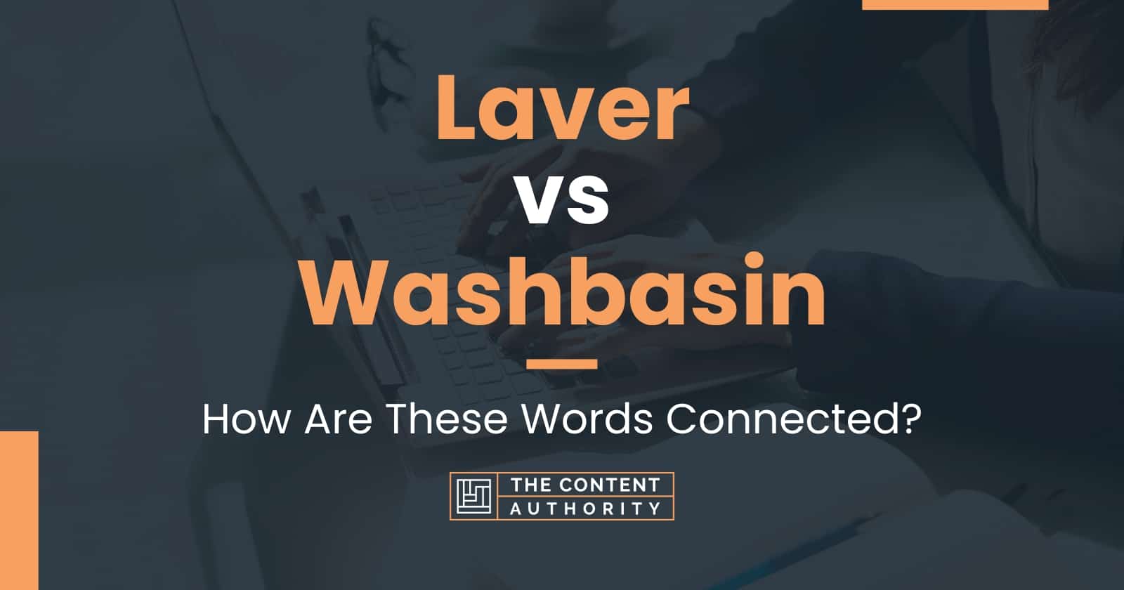 Laver Vs Washbasin How Are These Words Connected