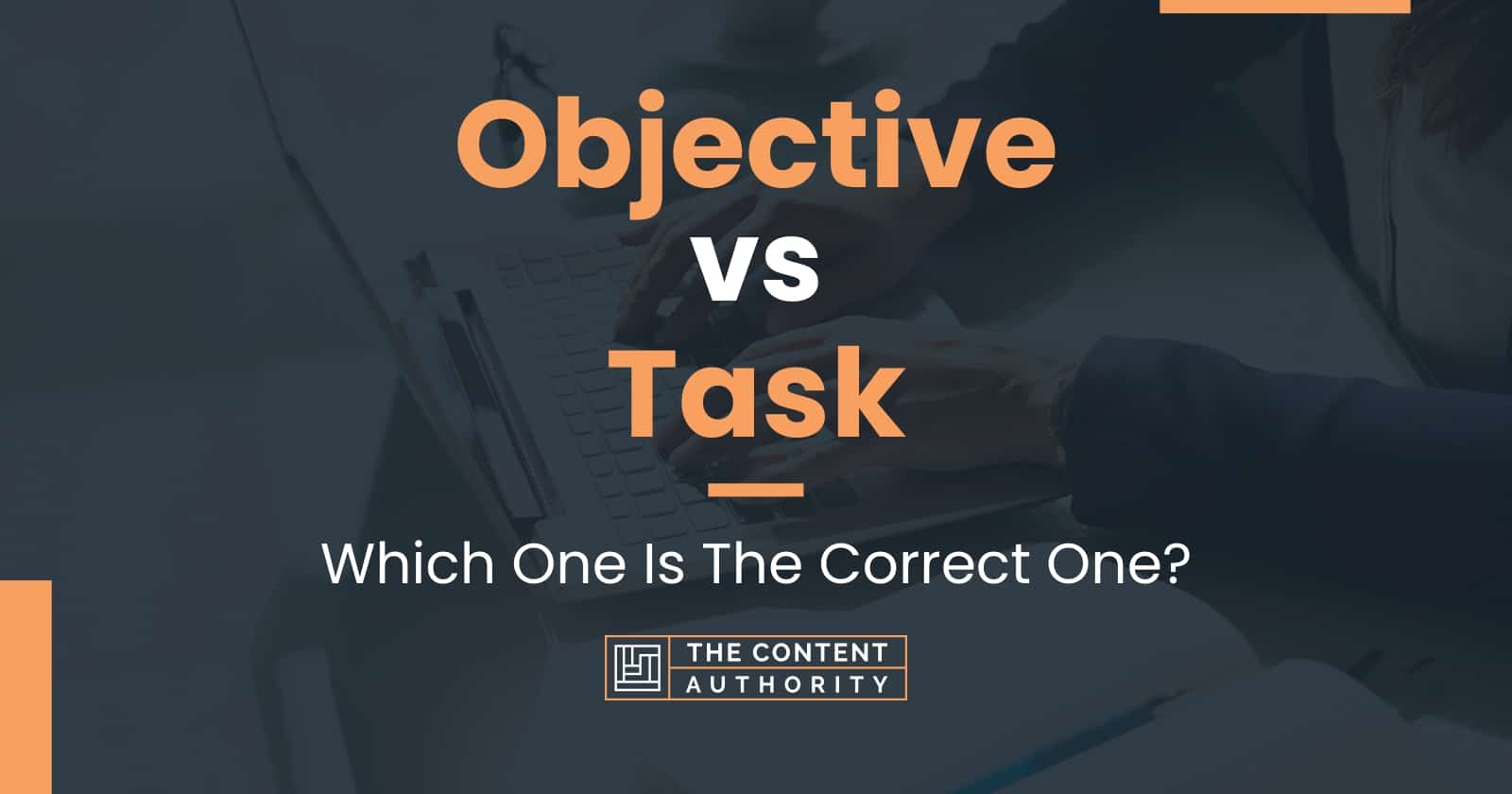 Objective Vs Task Which One Is The Correct One