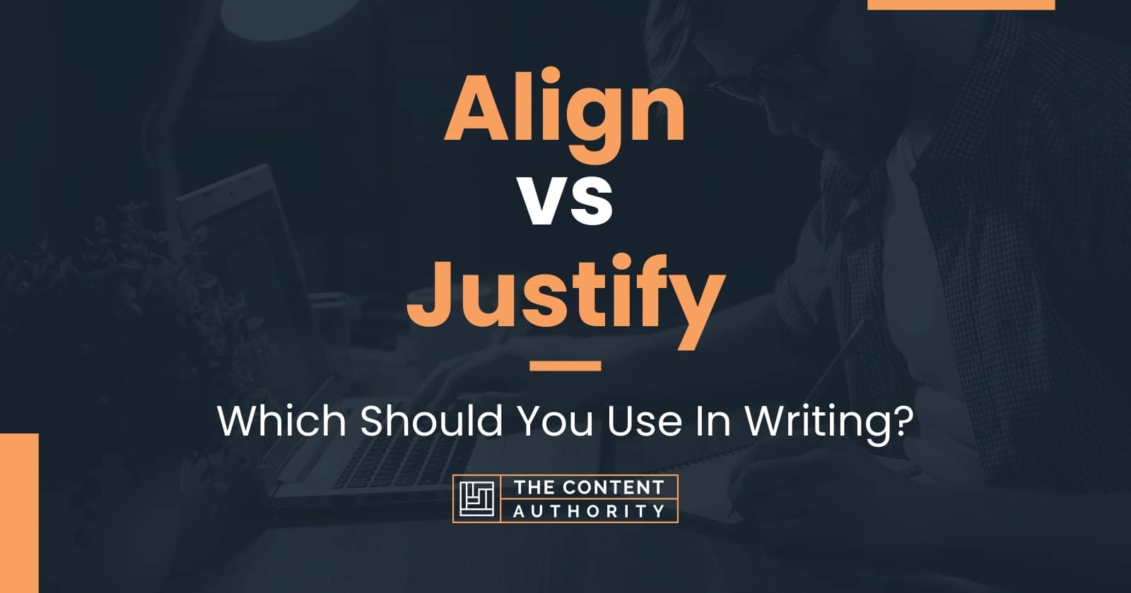 Align Vs Justify Which Should You Use In Writing 