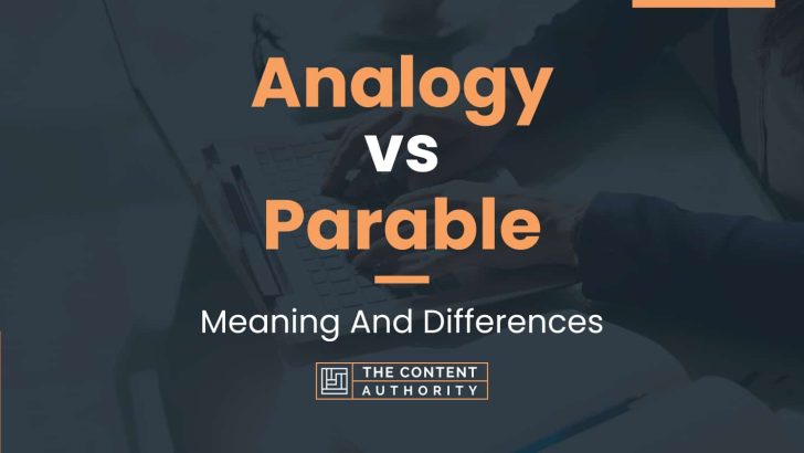 Analogy Vs Parable Meaning And Differences