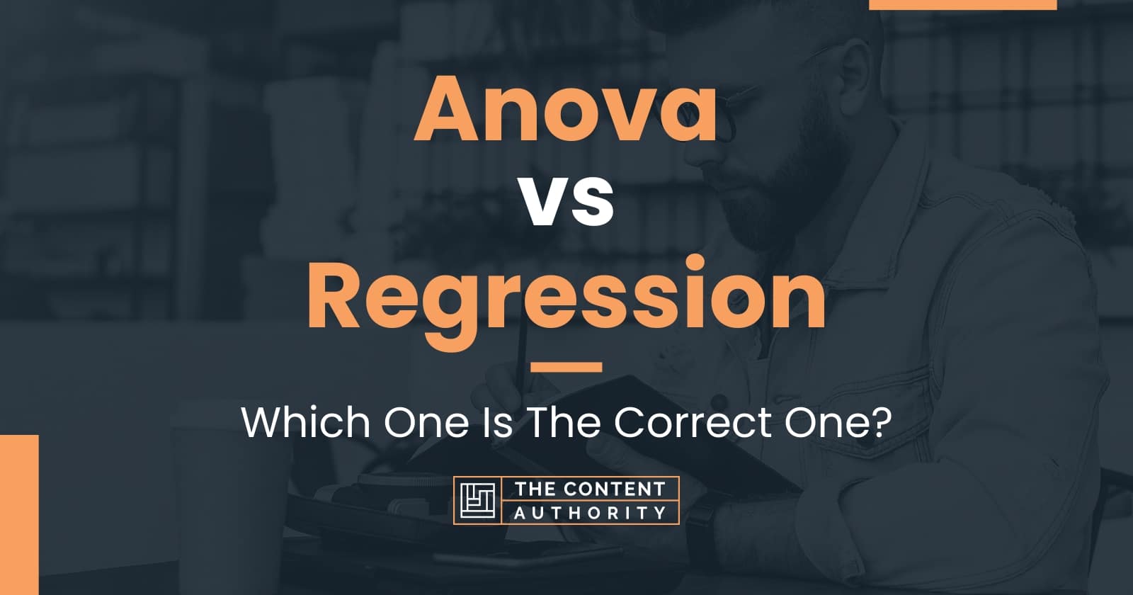 Anova Vs Regression Which One Is The Correct One 