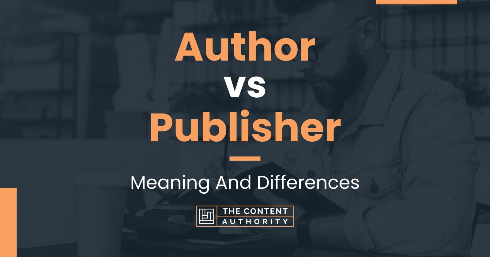 Author Vs Publisher Meaning And Differences author-vs-publisher-meaning-and-differences
