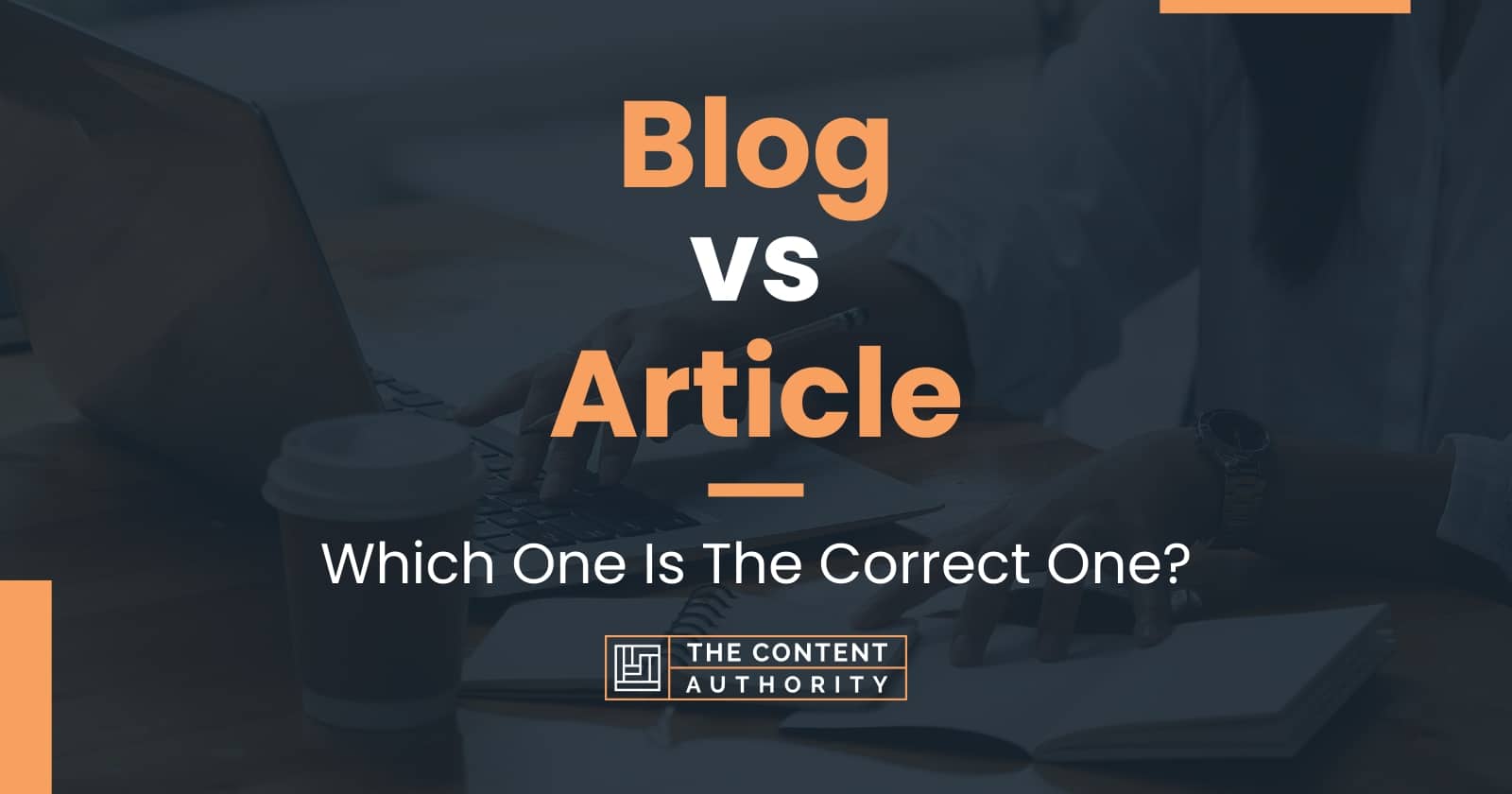 Blog Vs Article Which One Is The Correct One blog-vs-article-which-one-is-the-correct-one