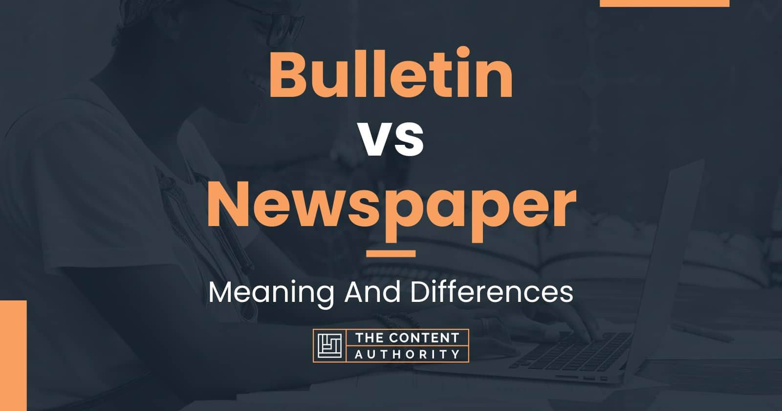Bulletin Vs Newspaper Meaning And Differences bulletin-vs-newspaper-meaning-and-differences