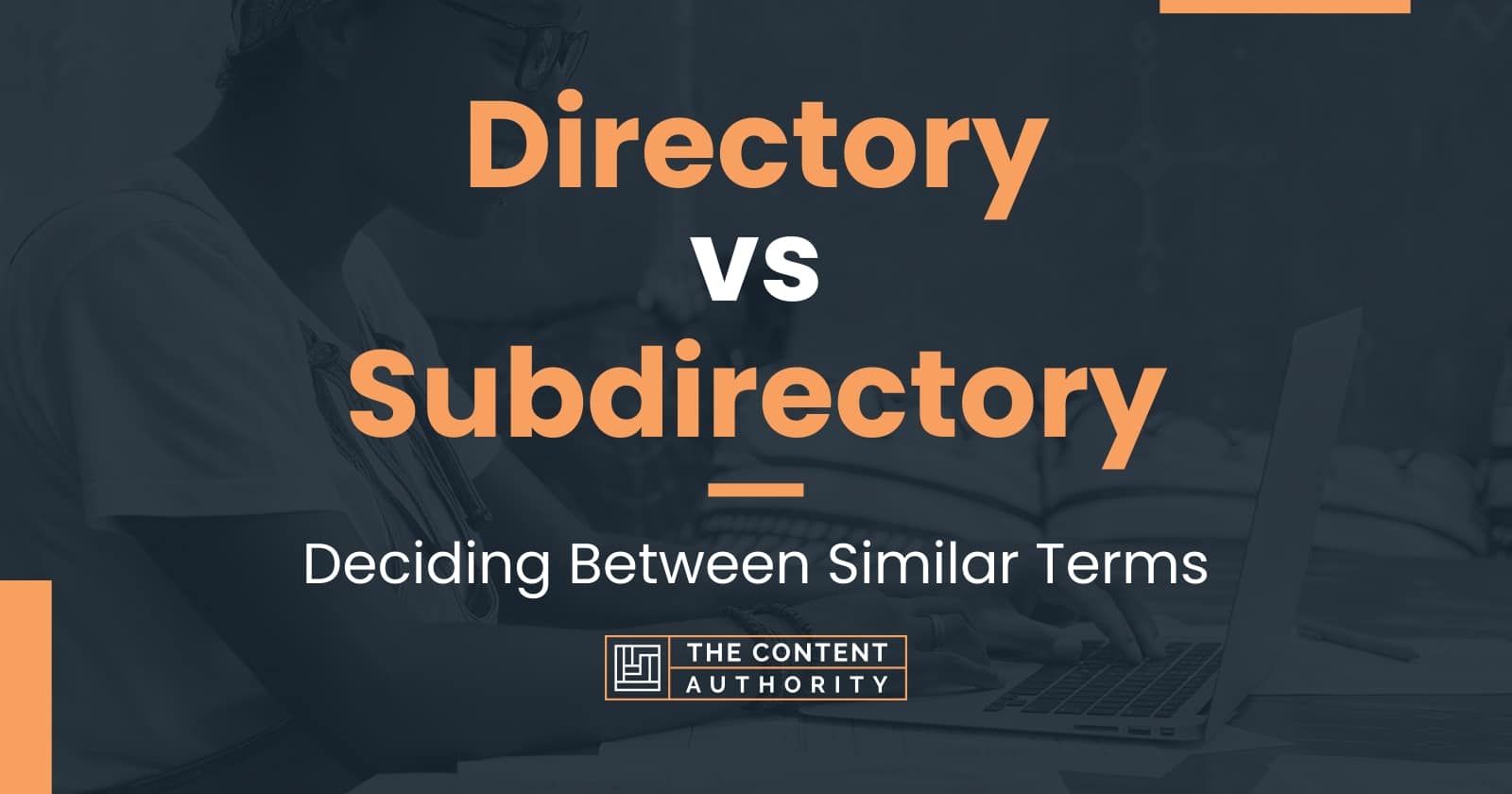 Directory Vs Subdirectory Deciding Between Similar Terms 