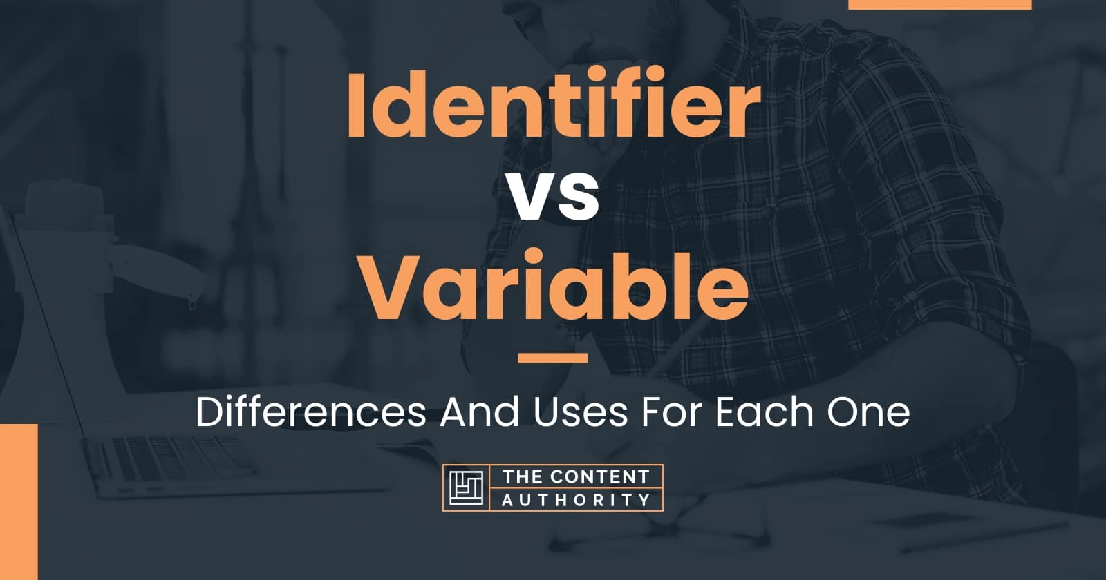 Identifier Vs Variable Differences And Uses For Each One