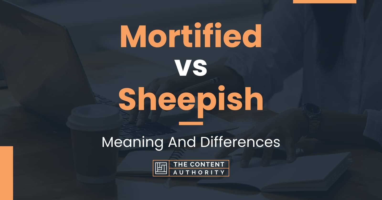 Mortified Vs Sheepish Meaning And Differences mortified-vs-sheepish-meaning-and-differences