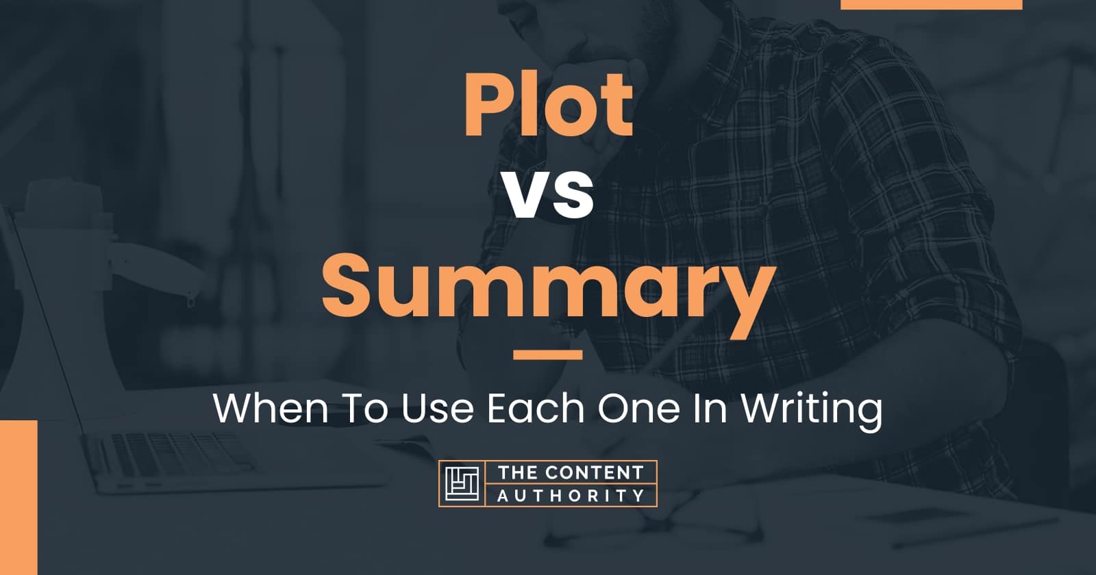 Plot Vs Summary When To Use Each One In Writing