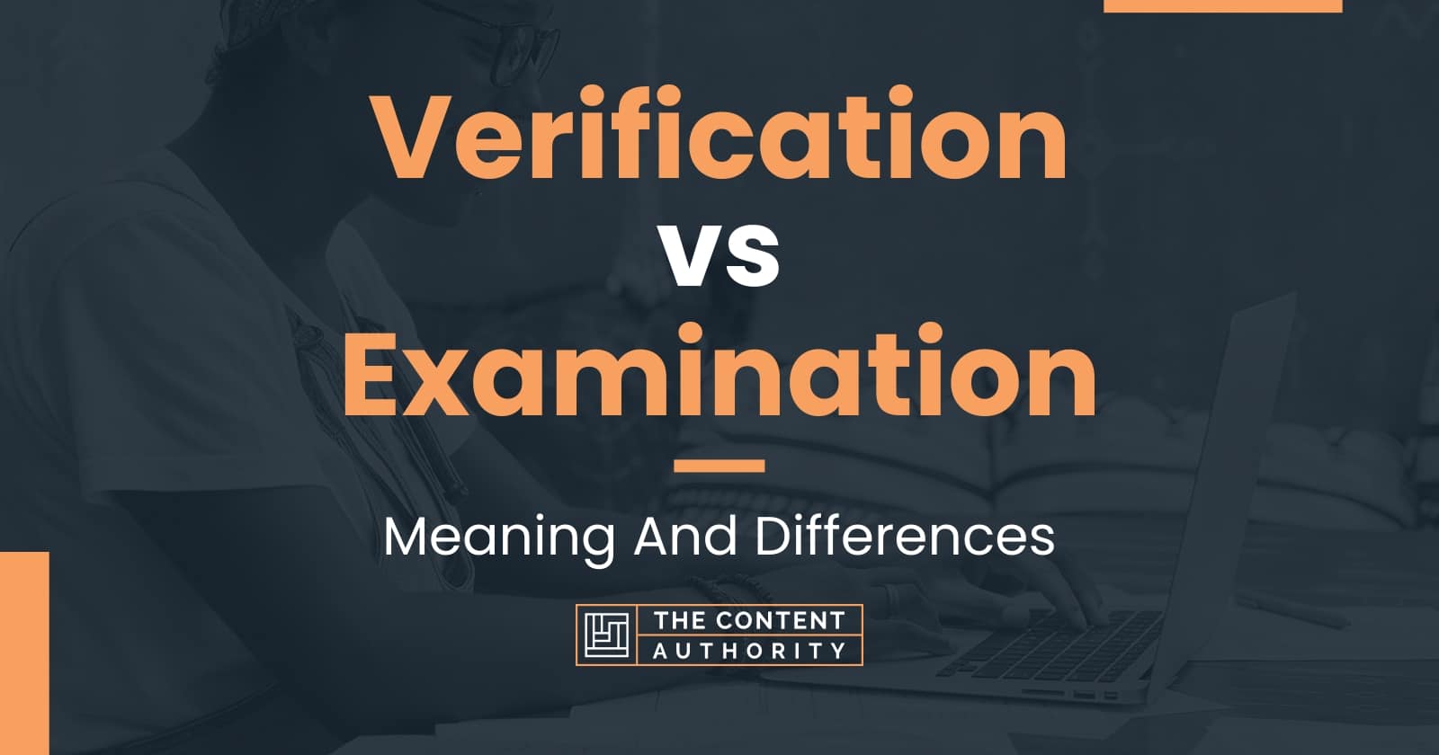 Verification Vs Examination Meaning And Differences