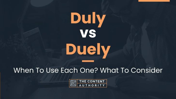 Duly Vs Duely When To Use Each One What To Consider duly-vs-duely-when-to-use-each-one-what-to-consider