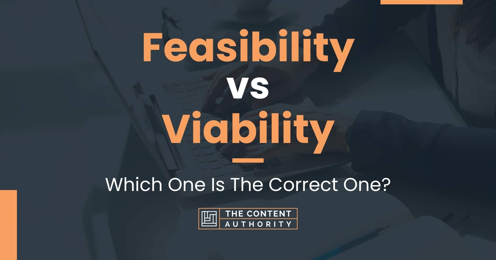 Feasibility Vs Viability Which One Is The Correct One 