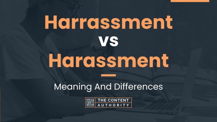 Harrassment Vs Harassment Meaning And Differences