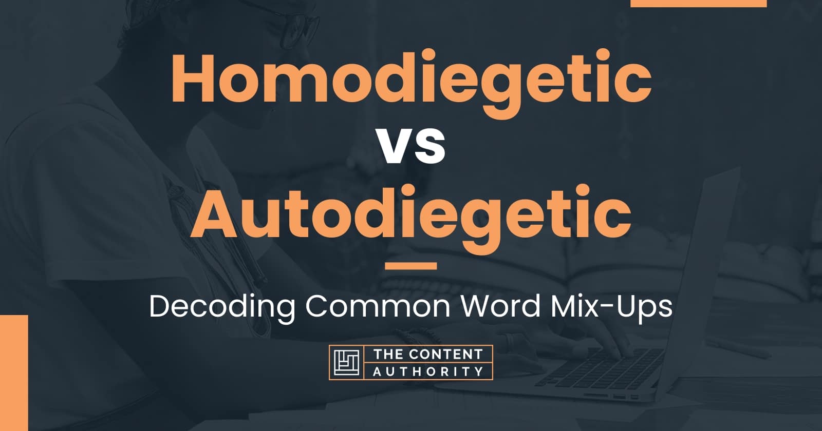 Homodiegetic vs Autodiegetic Decoding Common Word Mix Ups