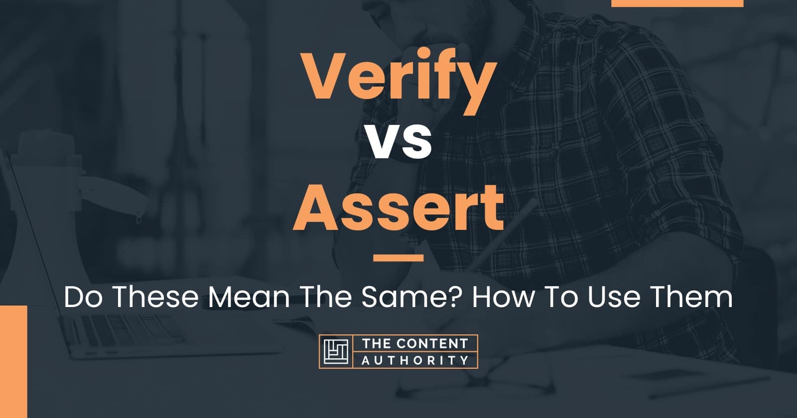 Verify Vs Assert Do These Mean The Same How To Use Them 