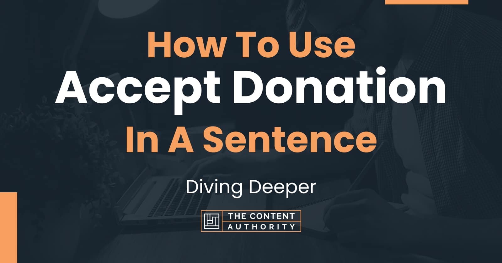 How To Use Accept Donation In A Sentence Diving Deeper how-to-use-accept-donation-in-a-sentence-diving-deeper
