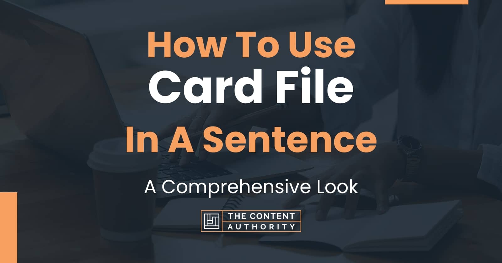 how-to-use-card-file-in-a-sentence-a-comprehensive-look