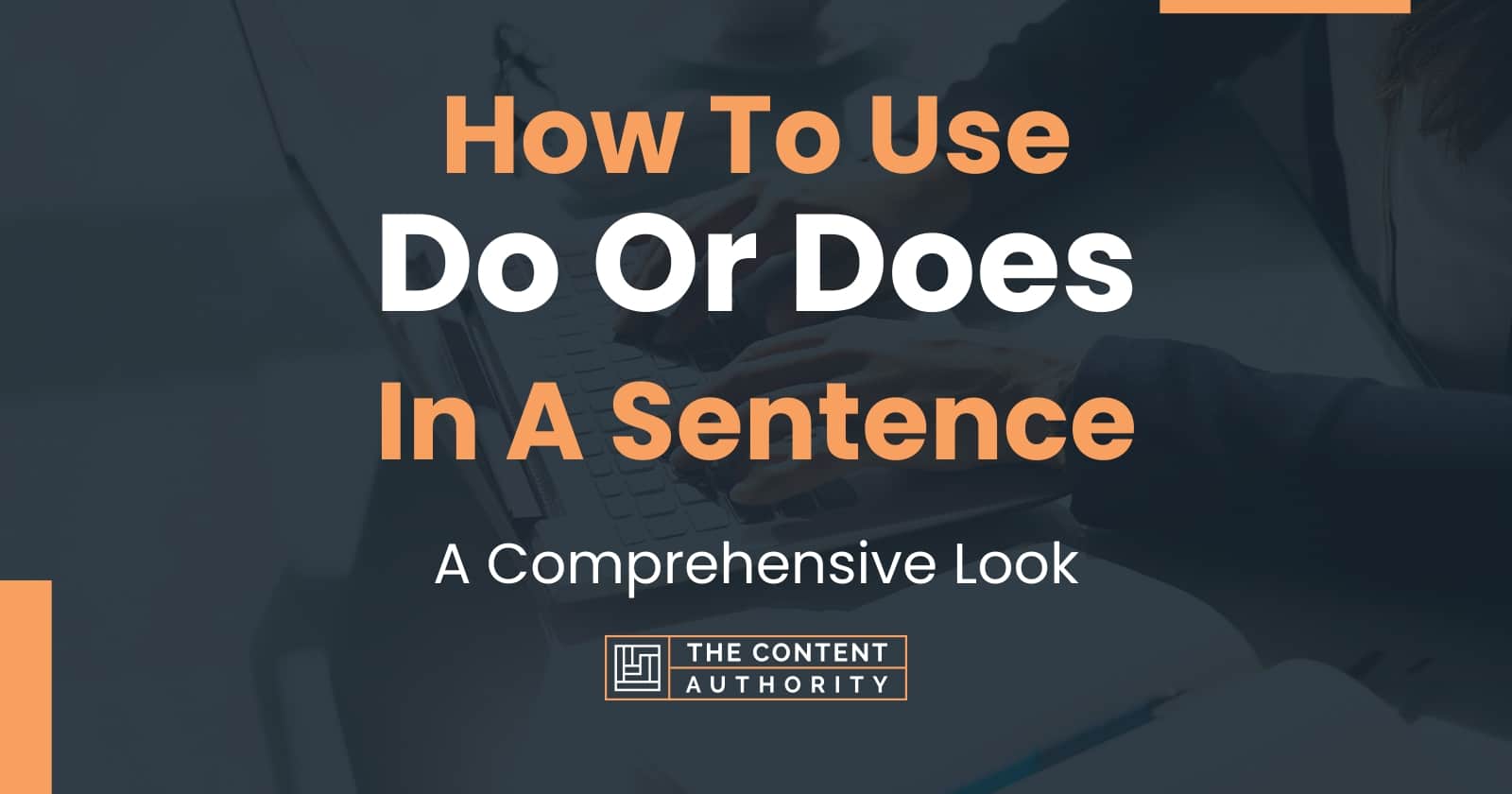 How To Use Do Or Does In A Sentence A Comprehensive Look how-to-use-do-or-does-in-a-sentence-a-comprehensive-look